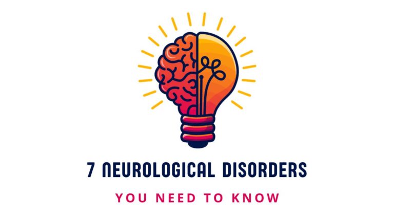 7 Neurological Disorders You Need to Know